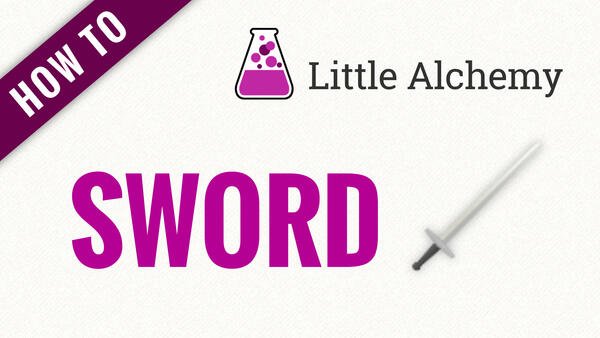 How To Make Sword In Little Alchemy Orclage